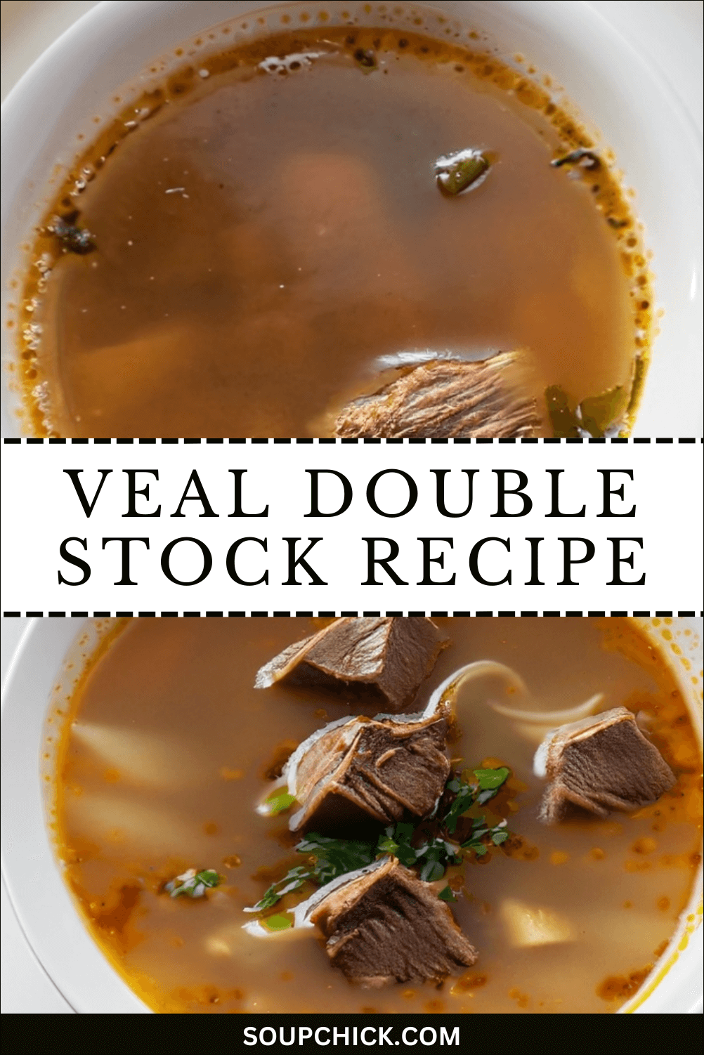 Flavorful Veal Double Stock Recipe- Try It Today – Soup Chick
