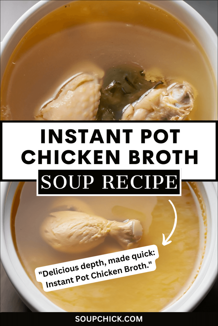 Simple & Quick Instant Pot Chicken Broth Recipe To Beat The Cold – Soup ...