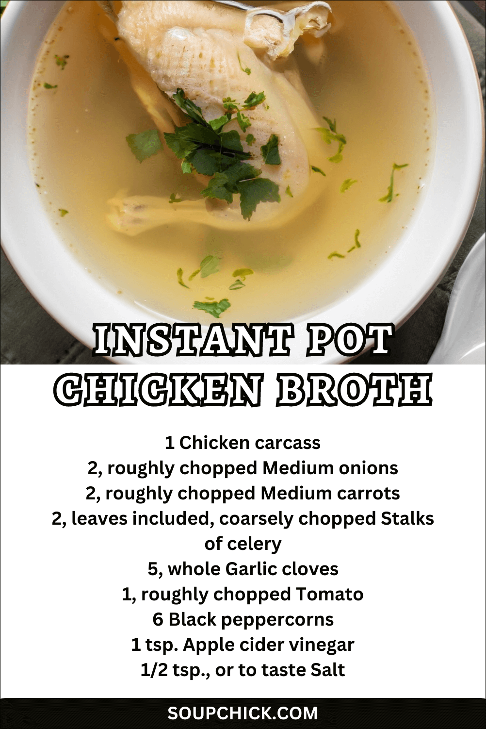 Simple & Quick Instant Pot Chicken Broth Recipe To Beat The Cold – Soup ...