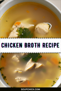 Chicken Broth Recipe | Homemade Comfort in Every Bowl